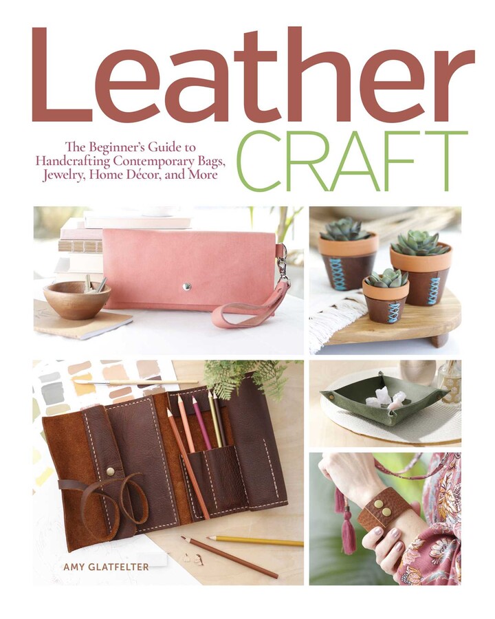 Leather Craft | Book by Amy Glatfelter | Official Publisher Page ...