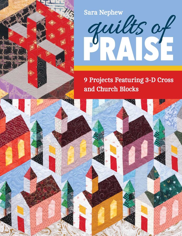 Quilts of Praise | Book by Sara Nephew | Official Publisher Page ...