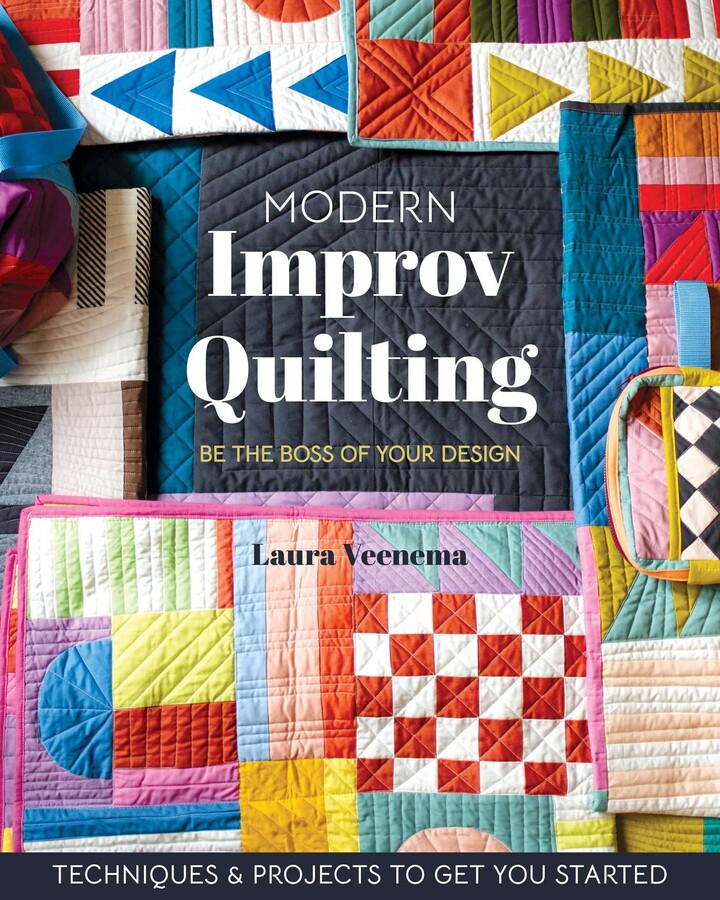Modern Improv Quilting | Book by Laura Veenema | Official Publisher ...