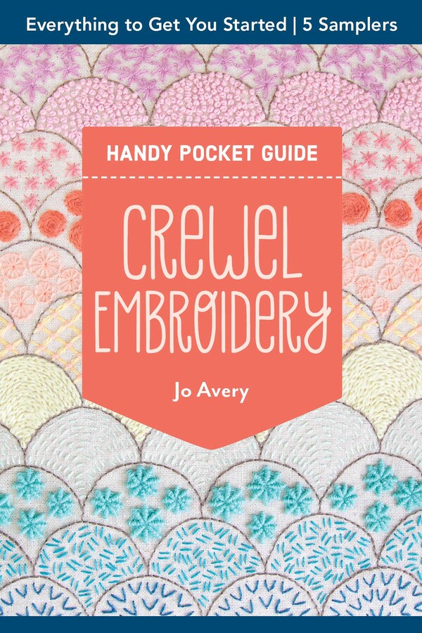 Crewel Embroidery Handy Pocket Guide | Book by Jo Avery | Official ...