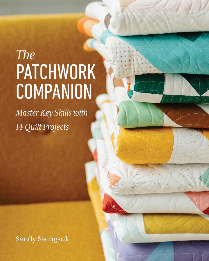The Patchwork Companion | Book by Sandy Saengsuk | Official Publisher ...