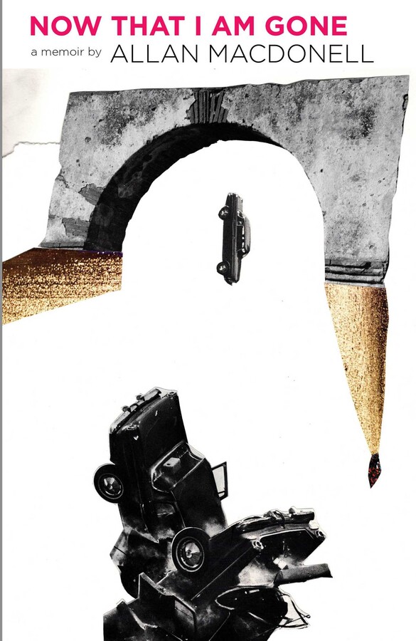 Now That I Am Gone eBook by Allan MacDonell | Official Publisher Page ...