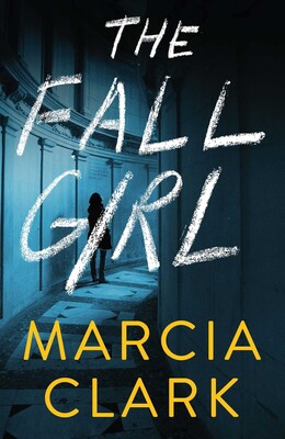 The Fall Girl eBook by Marcia Clark | Official Publisher Page | Simon ...