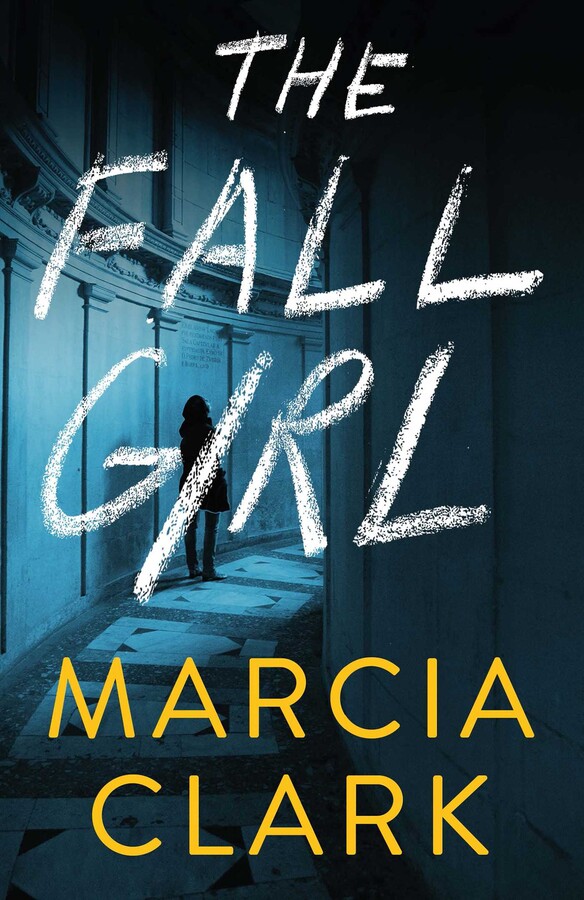 The Fall Girl eBook by Marcia Clark | Official Publisher Page | Simon ...