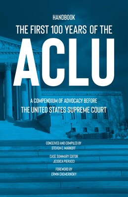 The First 100 Years of the ACLU | Book by Steven C. Markoff | Official ...