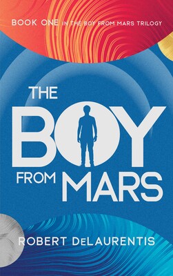 The Boy from Mars eBook by Robert DeLaurentis | Official Publisher Page ...