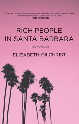 Rich People in Santa Barbara eBook by Elizabeth Gilchrist | Official ...