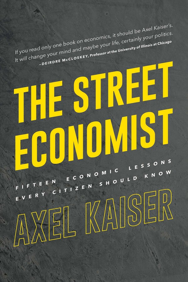 Street Economist | Book by Axel Kaiser | Official Publisher Page ...
