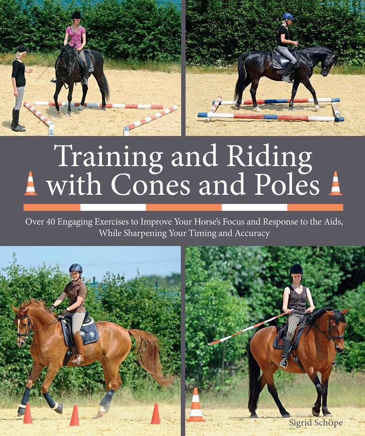 Training and Riding with Cones and Poles eBook by Sigrid Sch??pe ...