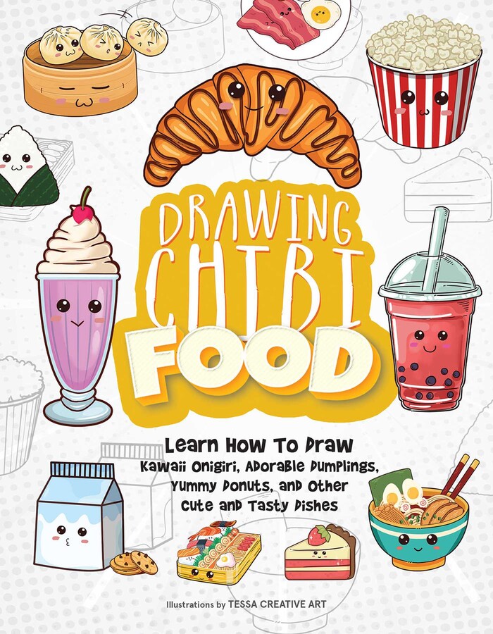 Drawing Chibi Food | Book by Tessa Creative Art | Official Publisher ...