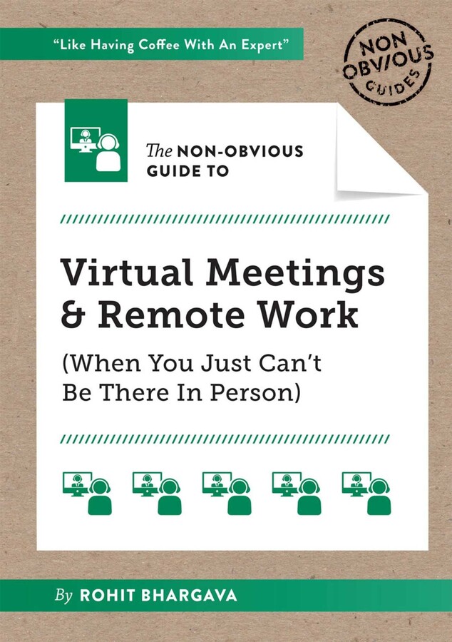 The Non-Obvious Guide to Virtual Meetings and Remote Work | Book by ...