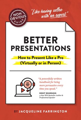 The Non-Obvious Guide to Better Presentations | Book by Jacqueline ...