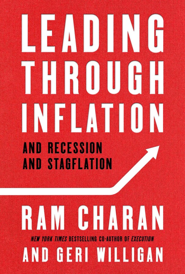 Leading Through Inflation | Book by Ram Charan, Geri Willigan ...