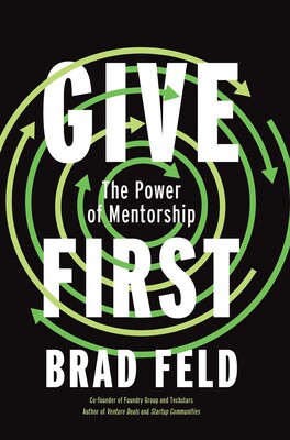 Give First | Book by Brad Feld | Official Publisher Page | Simon & Schuster