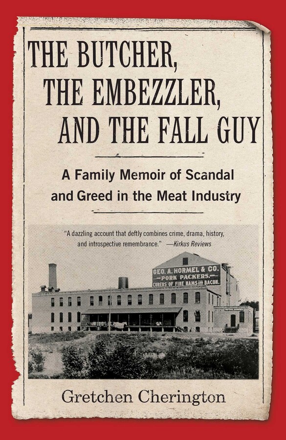 The Butcher, the Embezzler, and the Fall Guy | Book by Gretchen ...