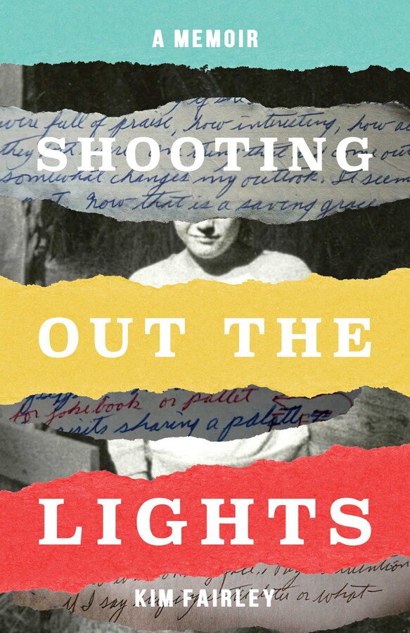 Shooting Out the Lights | Book by Kim Fairley | Official Publisher Page ...