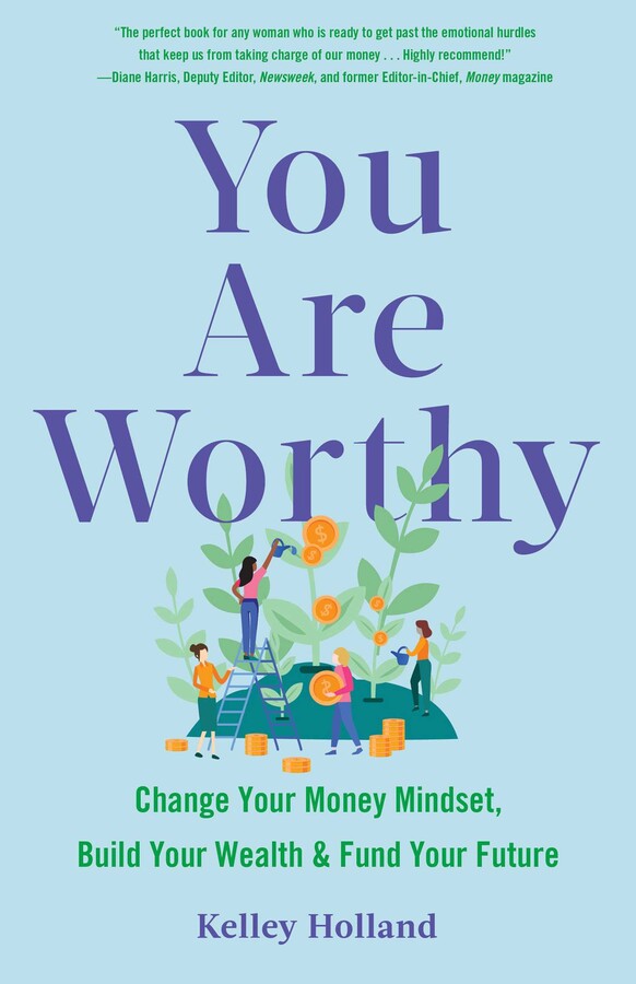 You Are Worthy | Book by Kelley Holland | Official Publisher Page ...