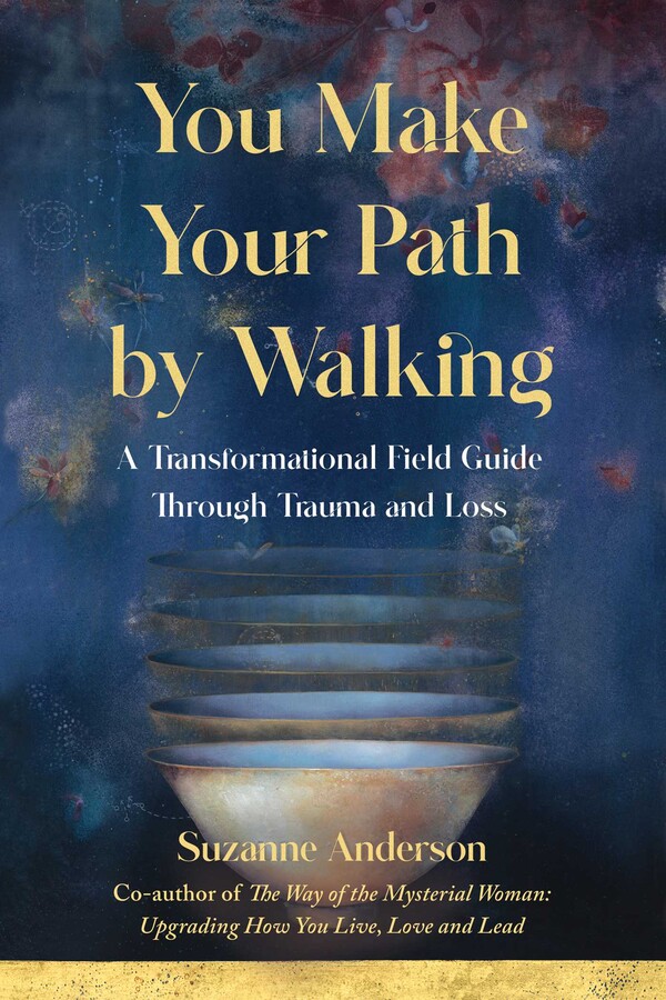 You Make Your Path by Walking | Book by Suzanne Anderson | Official ...