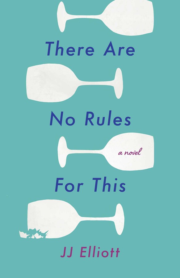 There Are No Rules for This | Book by JJ Elliott | Official Publisher ...
