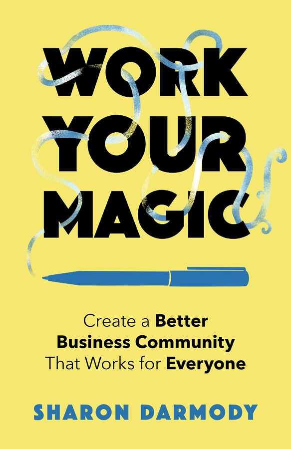 Work Your Magic | Book by Sharon Darmody | Official Publisher Page ...