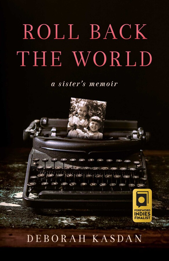 Roll Back the World | Book by Deborah Kasdan | Official Publisher Page ...