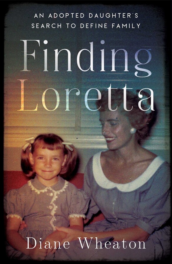 Finding Loretta | Book by Diane Wheaton | Official Publisher Page ...