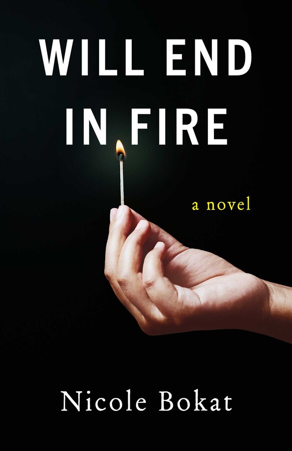 Will End in Fire eBook by Nicole Bokat | Official Publisher Page ...