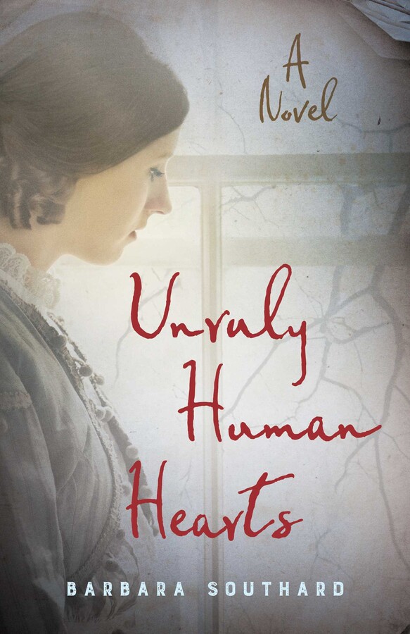 Unruly Human Hearts | Book by Barbara Southard | Official Publisher ...