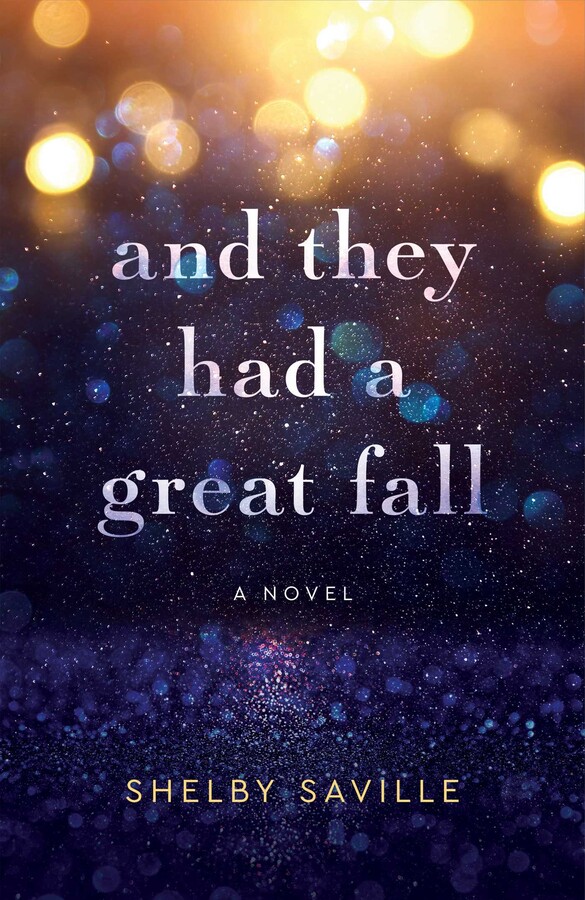 And They Had a Great Fall | Book by Shelby Saville | Official Publisher ...