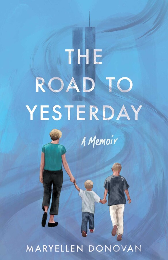 The Road to Yesterday | Book by Maryellen Donovan | Official Publisher ...
