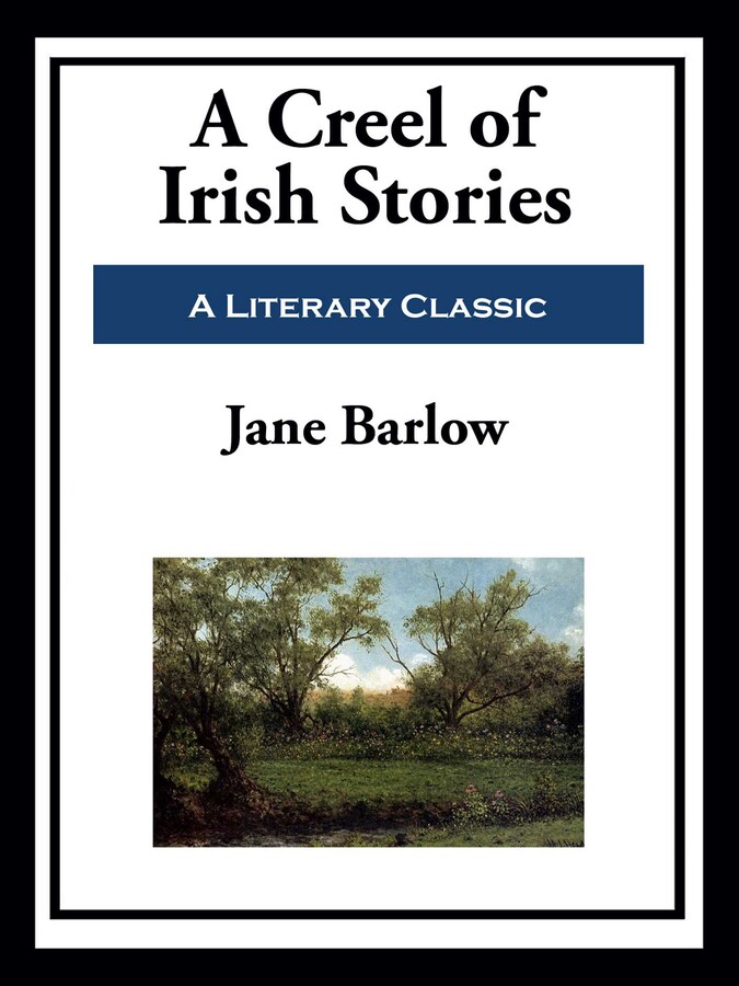 A Creel of Irish Stories eBook by Jane Barlow | Official Publisher Page ...