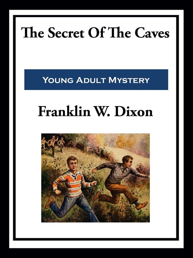The Secret Of The Caves eBook by Franklin W. Dixon | Official Publisher ...