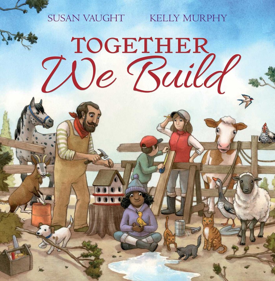 Together We Build | Book by Susan Vaught, Kelly Murphy | Official ...