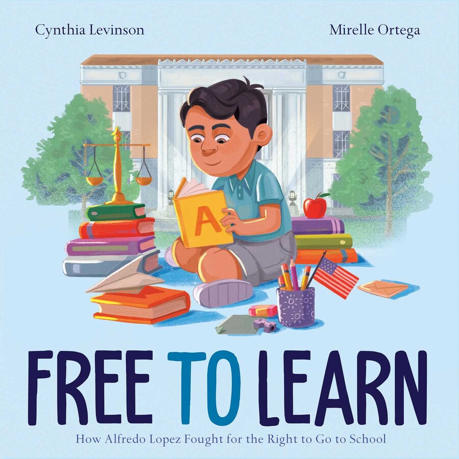 Free to Learn | Book by Cynthia Levinson, Mirelle Ortega | Official ...
