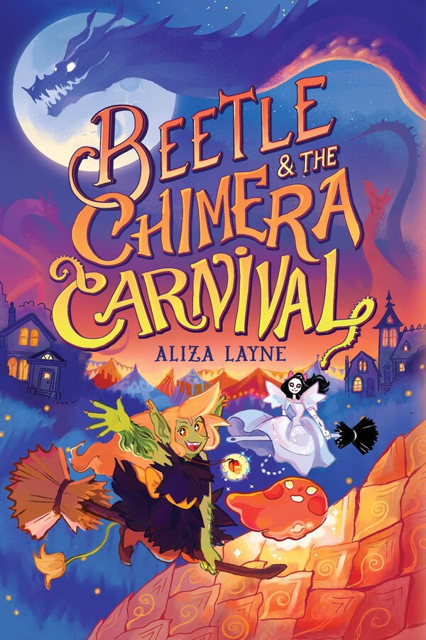 Beetle & the Chimera Carnival | Book by Aliza Layne | Official ...