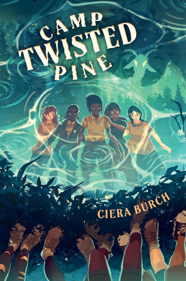Camp Twisted Pine | Book by Ciera Burch | Official Publisher Page | Simon & Schuster