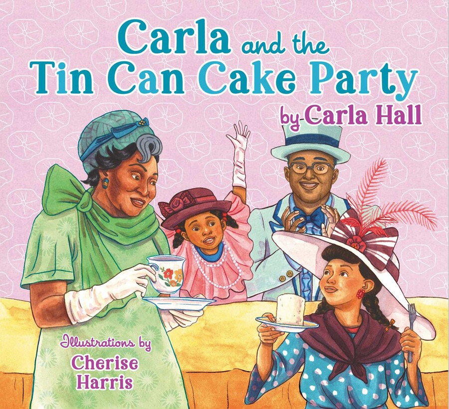 Carla and the Tin Can Cake Party eBook by Carla Hall, Cherise Harris ...