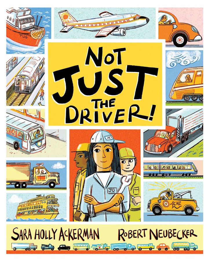 Not Just the Driver! | Book by Sara Holly Ackerman, Robert Neubecker ...