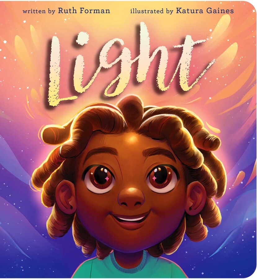 Light | Book by Ruth Forman, Katura Gaines | Official Publisher Page ...