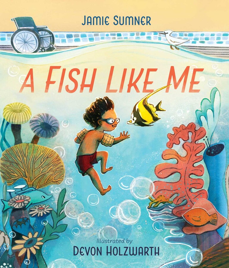 A Fish Like Me | Book by Jamie Sumner, Devon Holzwarth | Official Publisher Page | Simon & Schuster