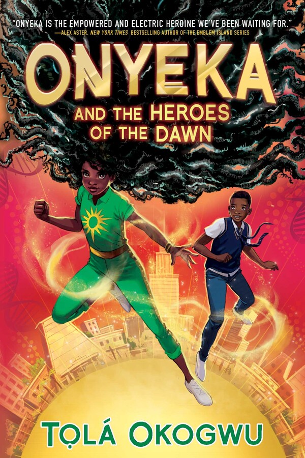 Onyeka and the Heroes of the Dawn | Book by Tolá Okogwu | Official ...