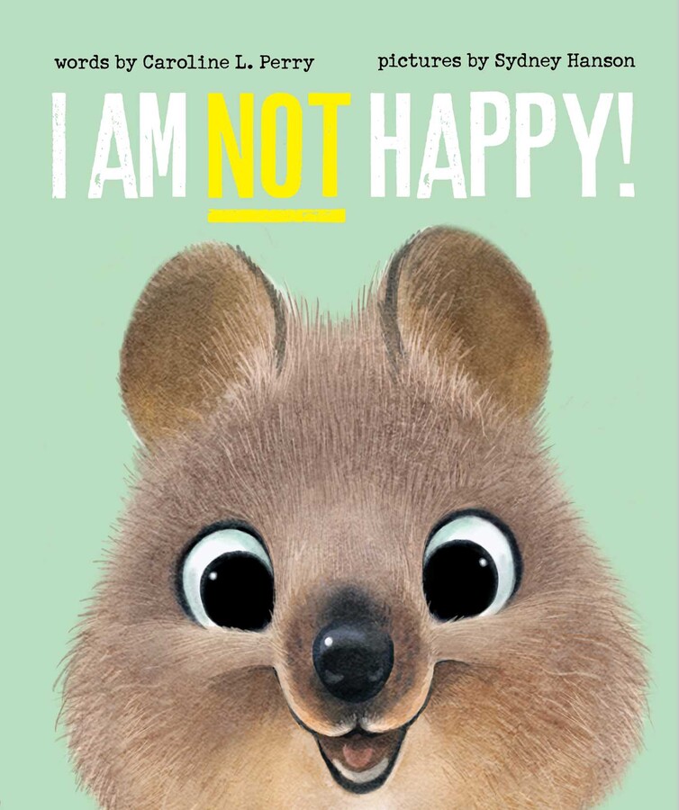 I Am Not Happy! | Book by Caroline L Perry, Sydney Hanson | Official ...