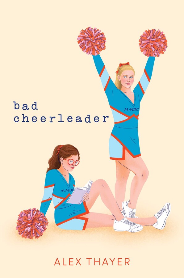 Bad Cheerleader | Book by Alex Thayer | Official Publisher Page | Simon ...