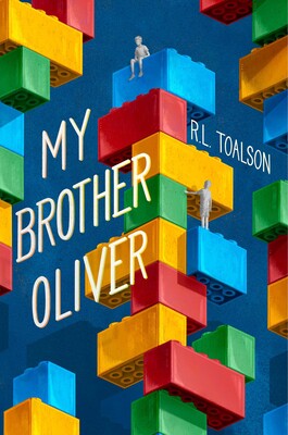 My Brother Oliver | Book by R.L. Toalson | Official Publisher Page ...