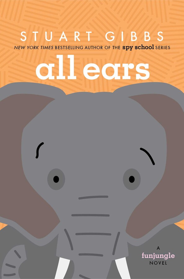 All Ears | Book by Stuart Gibbs | Official Publisher Page | Simon ...