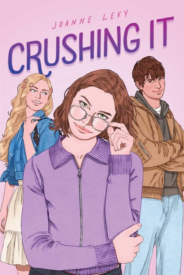 Crushing It | Book by Joanne Levy | Official Publisher Page | Simon ...