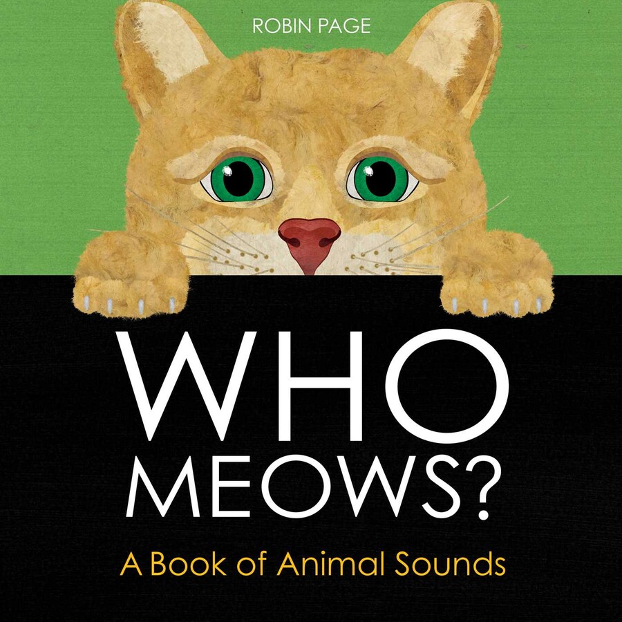 Who Meows? | Book by Robin Page | Official Publisher Page | Simon & Schuster