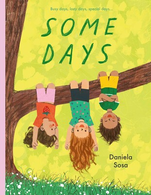 Some Days | Book by Daniela Sosa | Official Publisher Page | Simon ...