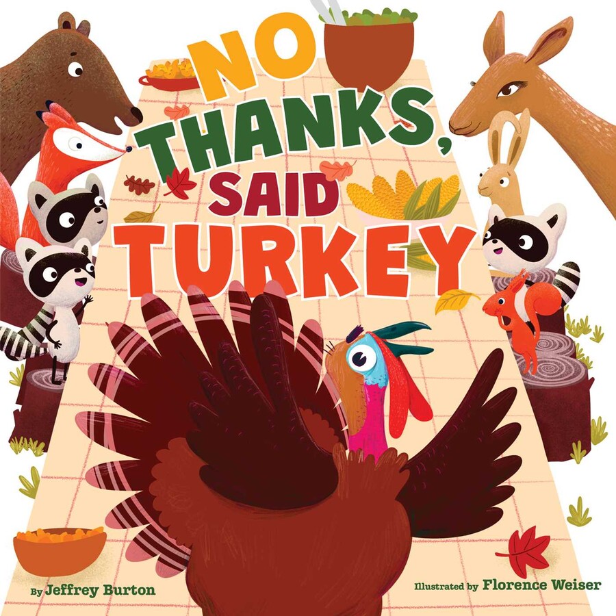 No Thanks, Said Turkey | Book by Jeffrey Burton, Florence Weiser ...