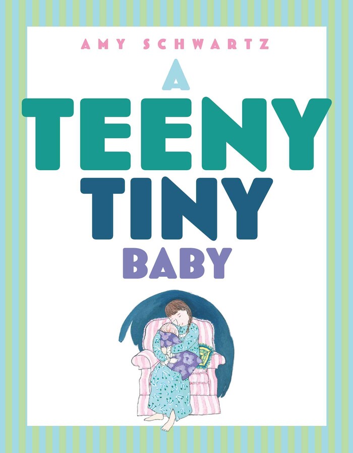 A Teeny Tiny Baby | Book by Amy Schwartz | Official Publisher Page ...